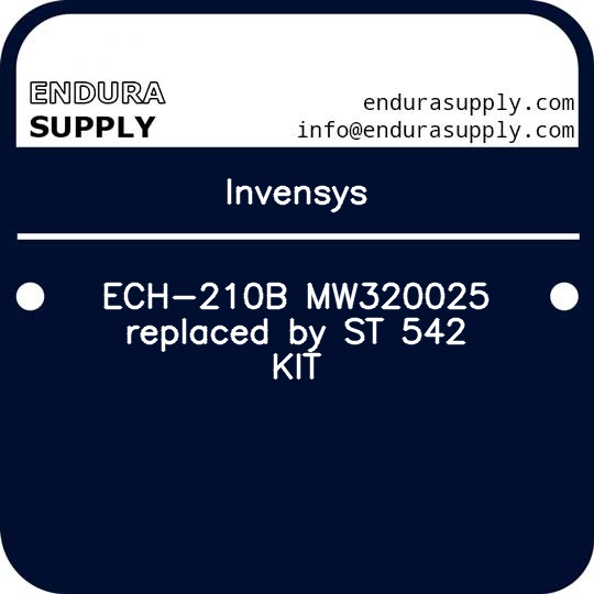 Invensys ECH-210B MW320025 replaced by ST 542 KIT - Endura Supply