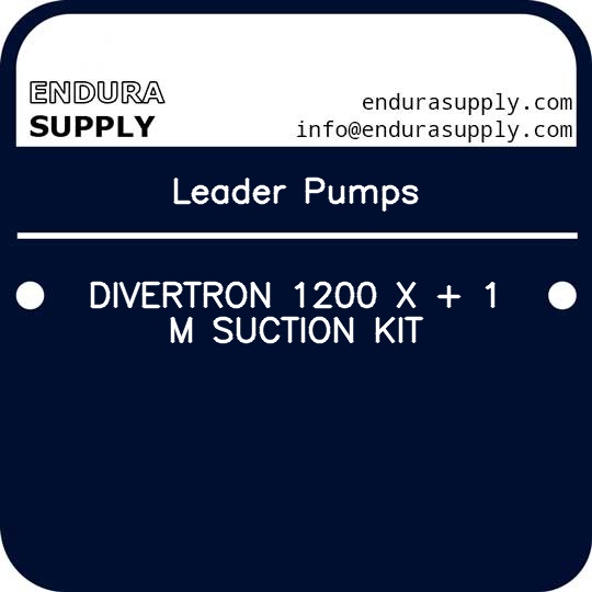 Leader Pumps DIVERTRON 1200 X + 1 M SUCTION KIT - Endura Supply